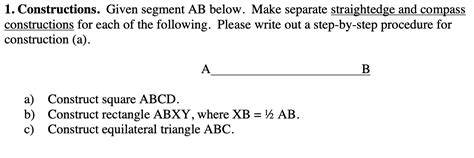 Solved Constructions Given Segment AB Below Make Chegg