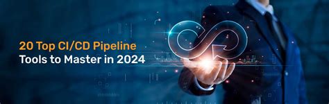 20 Top Ci Cd Pipeline Tools To Master In 2024