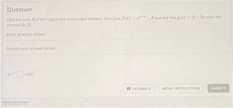 Solved Questionfind The Area A ﻿of The Region That Is