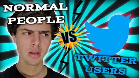Normal People Vs Twitterx Users Youtube