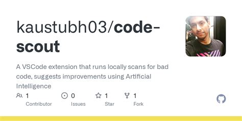 Github Kaustubh Code Scout A Vscode Extension That Runs Locally Scans For Bad Code