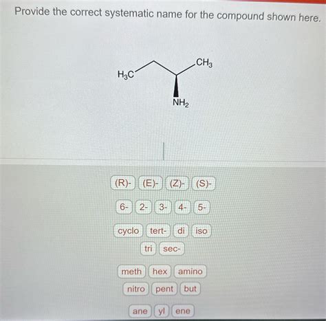 [solved] Provide The Correct Systematic Name For The Compound Shown Here Course Hero