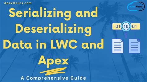 Serializing And Deserializing Data In Lwc And Apex Apex Hours