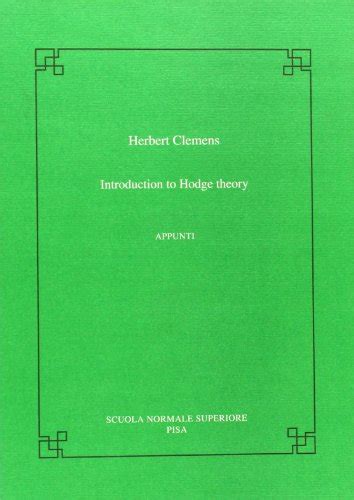Introduction To Hodge Theory Appunti Clemens Herbert