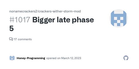 Bigger Late Phase 5 · Issue 1017 · Nonamecrackers2crackers Wither