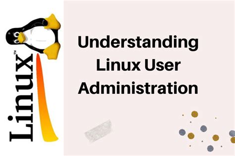 Linux User Administration A Complete Guide To Managing Multi User