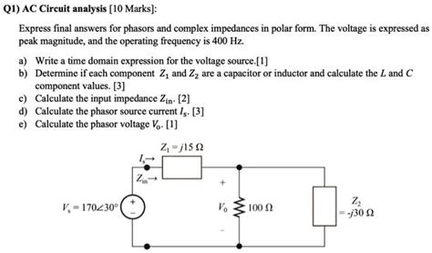 Q1 Ac Circuit Analysis 10 Marks Express Final Answers For Phasors