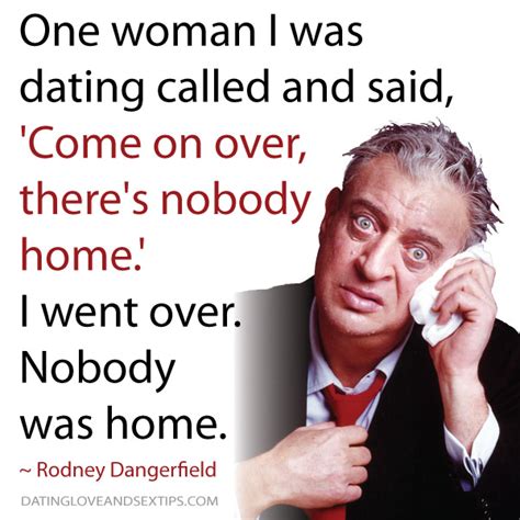 Rodney Dangerfield No Respect Quotes Quotesgram