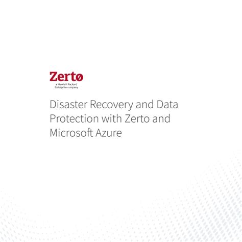 Disaster Recovery And Data Protection With Zerto And Microsoft Azure