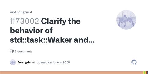 Clarify The Behavior Of Std Task Waker And Future Poll Issue Rust Lang Rust GitHub