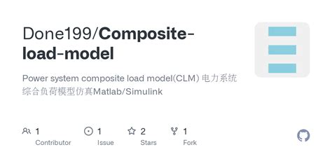 Github Done199composite Load Model Power System Composite Load Modelclm 电力系统 综合负荷模型仿真