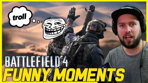 Funny Moments In Battlefield 4 Youtube