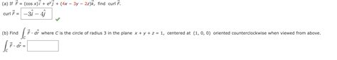 solved a if f cosx i eyj 4x−3y−2z k find curl f curl