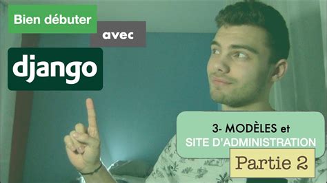 Django Manipulations Dans Le Shell Des Modèles Ep 3 Partie 2 Youtube