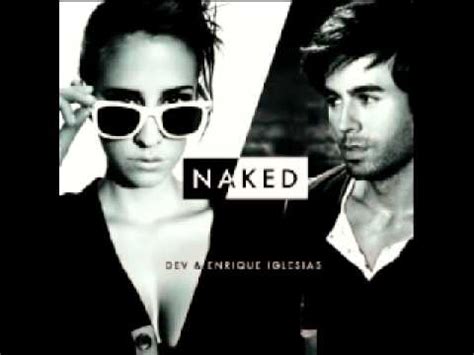 Dev Naked Feat Enrique Iglesias YouTube
