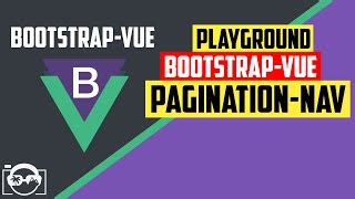 Playground With Nav In Bootstrap Vue For Vuejs Bootstrap Vue Tutorial