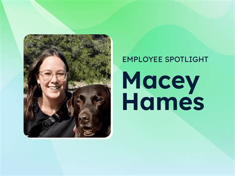 Employee Spotlight Macey Hames