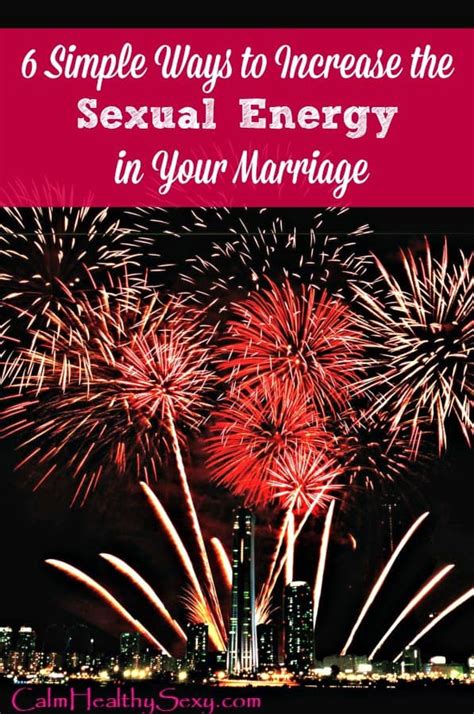 Ways To Increase The Sexual Energy In Your Marriage