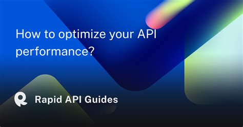 How To Optimize Your Api Performance