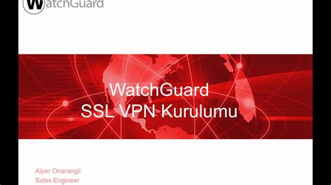 WatchGuard SSL VPN Konfigürasyonu YouTube