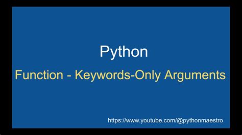 Python How To Define A Function That Accepts Keywords Only Arguments Youtube