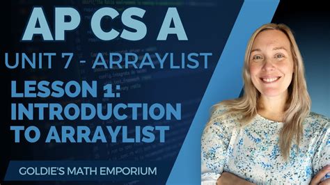 Ap Csa Unit 7 Arraylist Lesson 1 Introduction To Arraylist Youtube