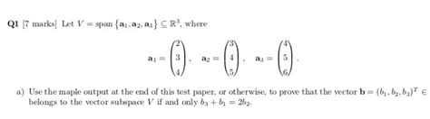 Answered Q1 7 Marks Let V Span A A2 A3 Cr Where 0 0 0 4 5 A Use The Kunduz