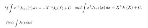 Solved If xλJλ 1 x dx XλJλ X C and Chegg com