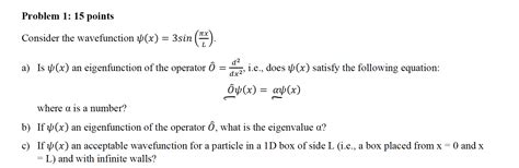 solved problem 1 15 points πχ consider the wavefunction