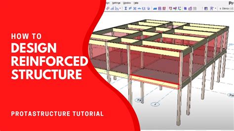 Protastructure Tutorial How To Design Reinforced Concrete Structure