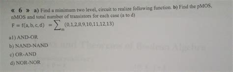 Solved 6 A Find A Minimum Two Level Circuit To Realize