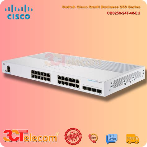 Switch Cisco Cbs250 24t 4x Eu 24 Port Gigabit 4 Port 10gigabit Sfp