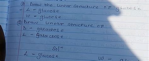 ① Draw The Linear Structure Of Glucose L Studyx