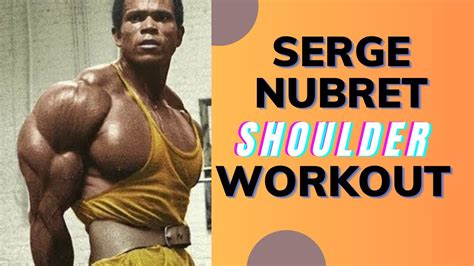 Serge Nubret Shoulder Workout Serge Nubret Workout Routine Old