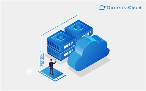 Mengenal Layanan Cloud Computing Sesuai Bentuk Dan Jangkauannya Dimensicloud