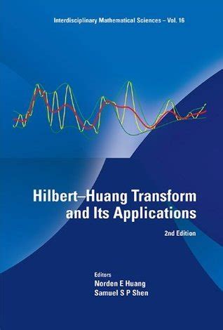 Hilbert Huang Transform And Its Application By Norden E Huang Goodreads