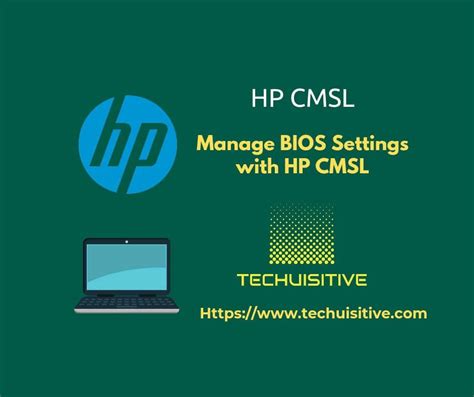 Manage BIOS Settings With HP CMSL Techuisitive