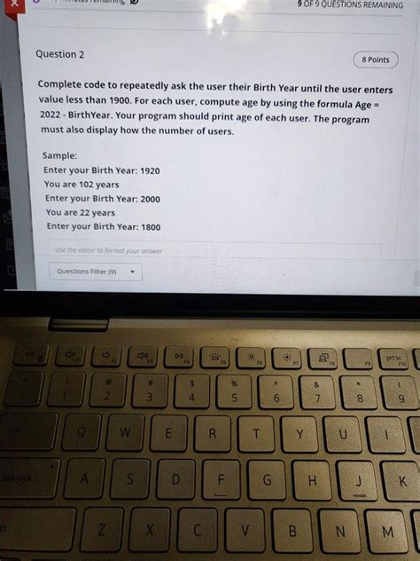 Solved Complete Code To Repeatedly Ask The User Their Birth