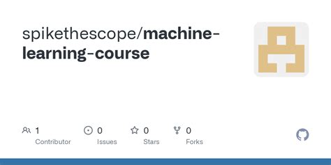 Github Spikethescope Machine Learning Course
