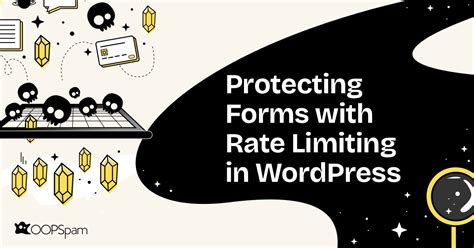 protecting forms with rate limiting in wordpress using oopspam oopspam blog