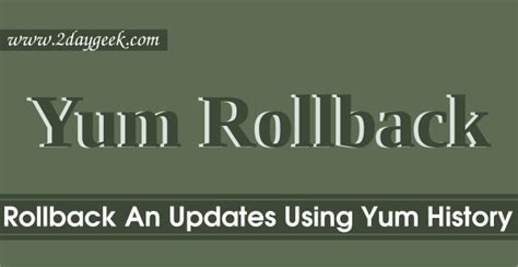 yum history command to rollback an updates on centos rhel fedora in