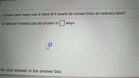 Solved In How Many Ways Can A Hand Of 4 Hearts Be Chosen Chegg