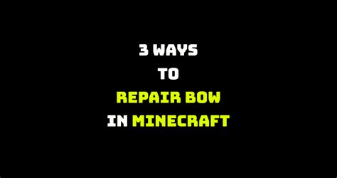 How To Repair Bow In Minecraft In September