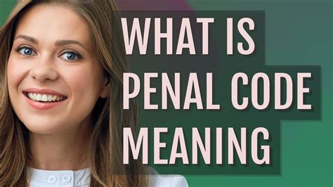 Penal Code Meaning Of Penal Code Youtube