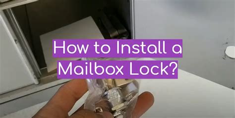 How To Install A Mailbox Lock Windchimesguide