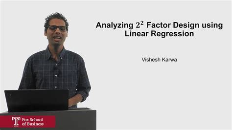 Analyzing Two Factor Designs Using Linear Regression Video Vault