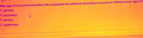 Solved What Type Of Structure Exists When The Polypeptide Has Different Secondary Structures In