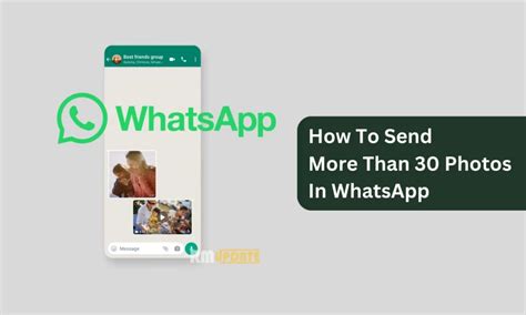 How To Send More Than 30 Photos In Whatsapp