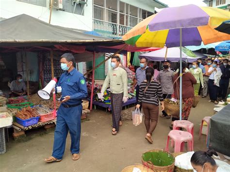 ကျိုင်းတုံမြို့မဈေး၌ ကိုဗစ် ၁၉ရောဂါကြိုတင်ကာကွယ်ရေး အသိပညာပေး Information And Public Relations