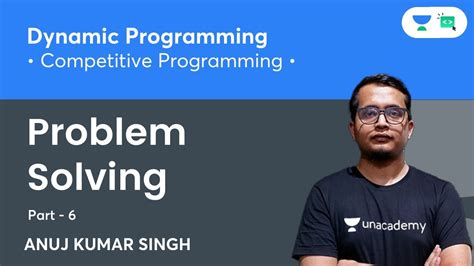 dynamic programming problem solving part 6 by anuj kumar singh youtube
